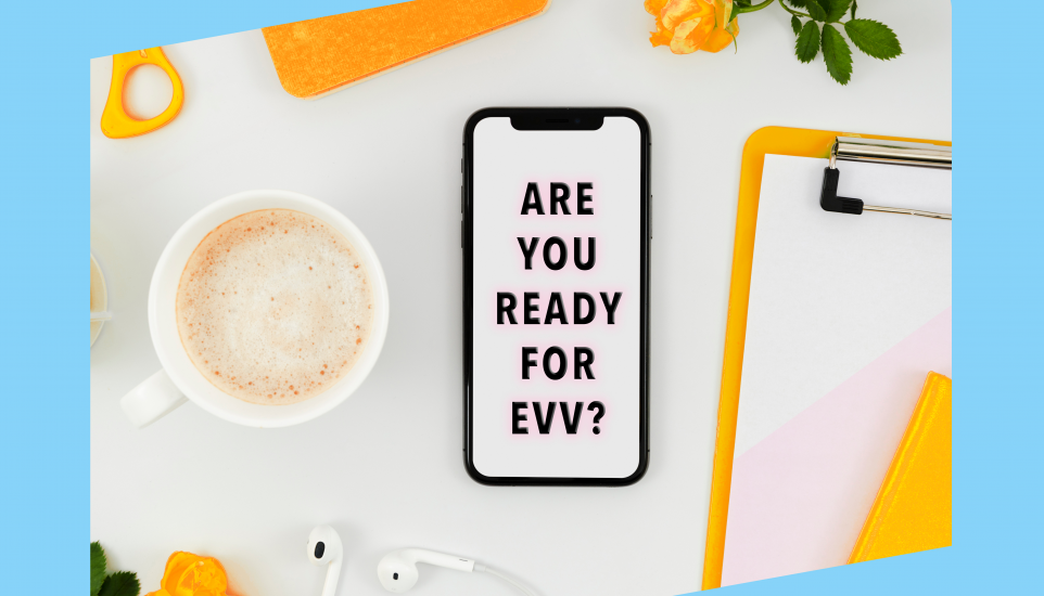 Are you prepared for Electronic Visit Verification (EVV)? - eVero ...
